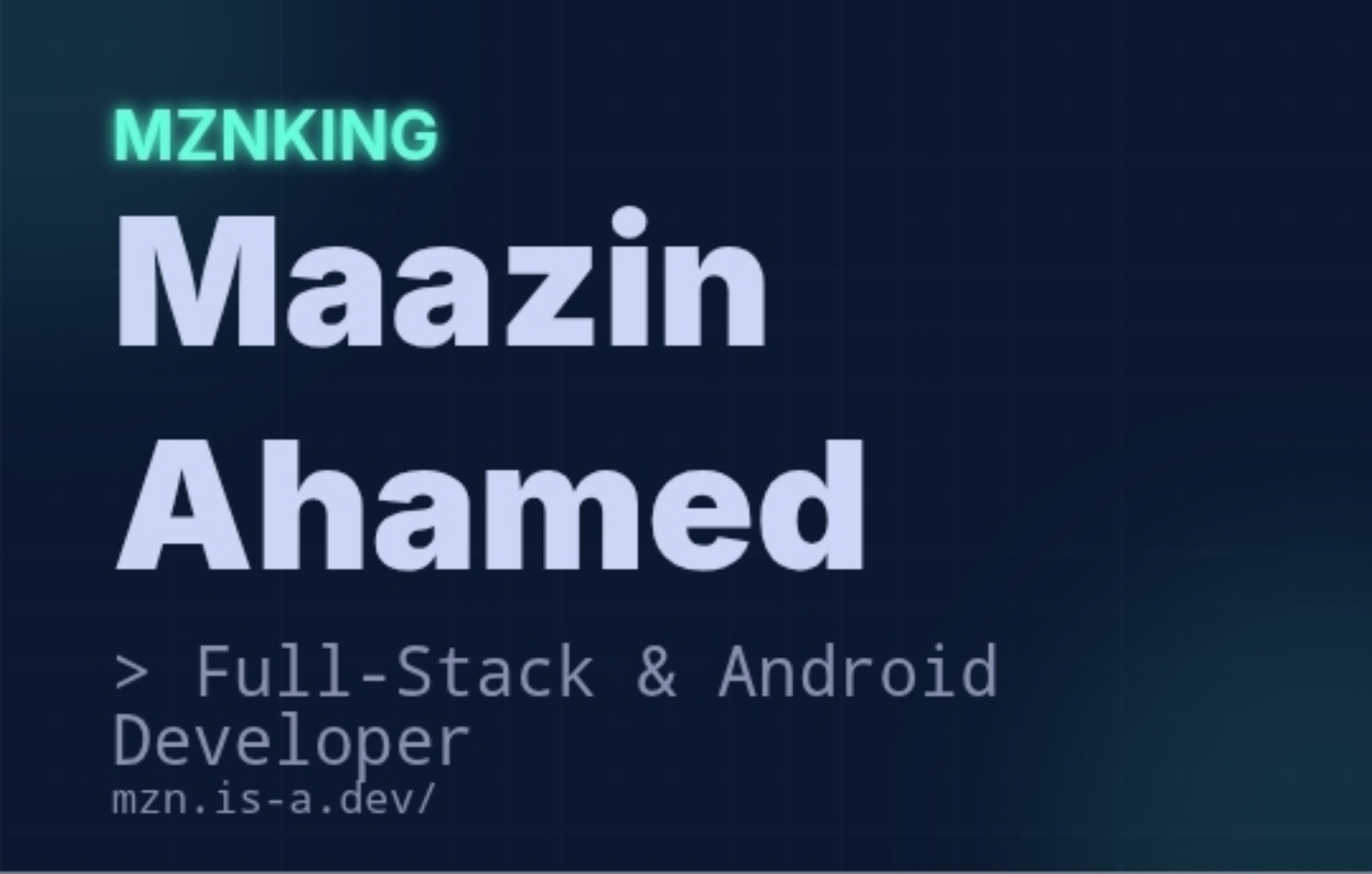 Maazin Ahamed - Full-Stack & Android Developer